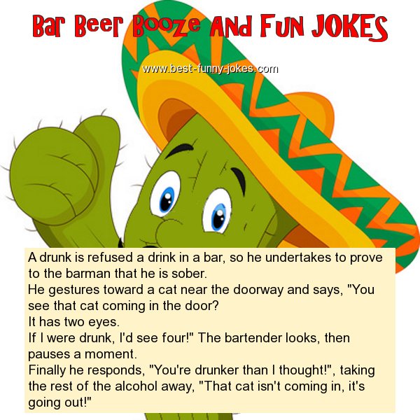 Bar Beer Booze And Fun Jokes: A drunk is refused a... Bar Beer Booze And Fun Jokes: A drunk is refused a...
