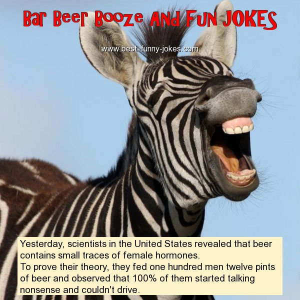 Bar Beer Booze And Fun Jokes: Yesterday, scientist... Bar Beer Booze And Fun Jokes: Yesterday, scientist...