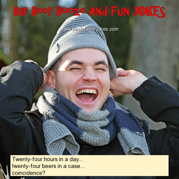 Bar Beer Booze And Fun Jokes: Twenty-four hours in... Bar Beer Booze And Fun Jokes: Twenty-four hours in...